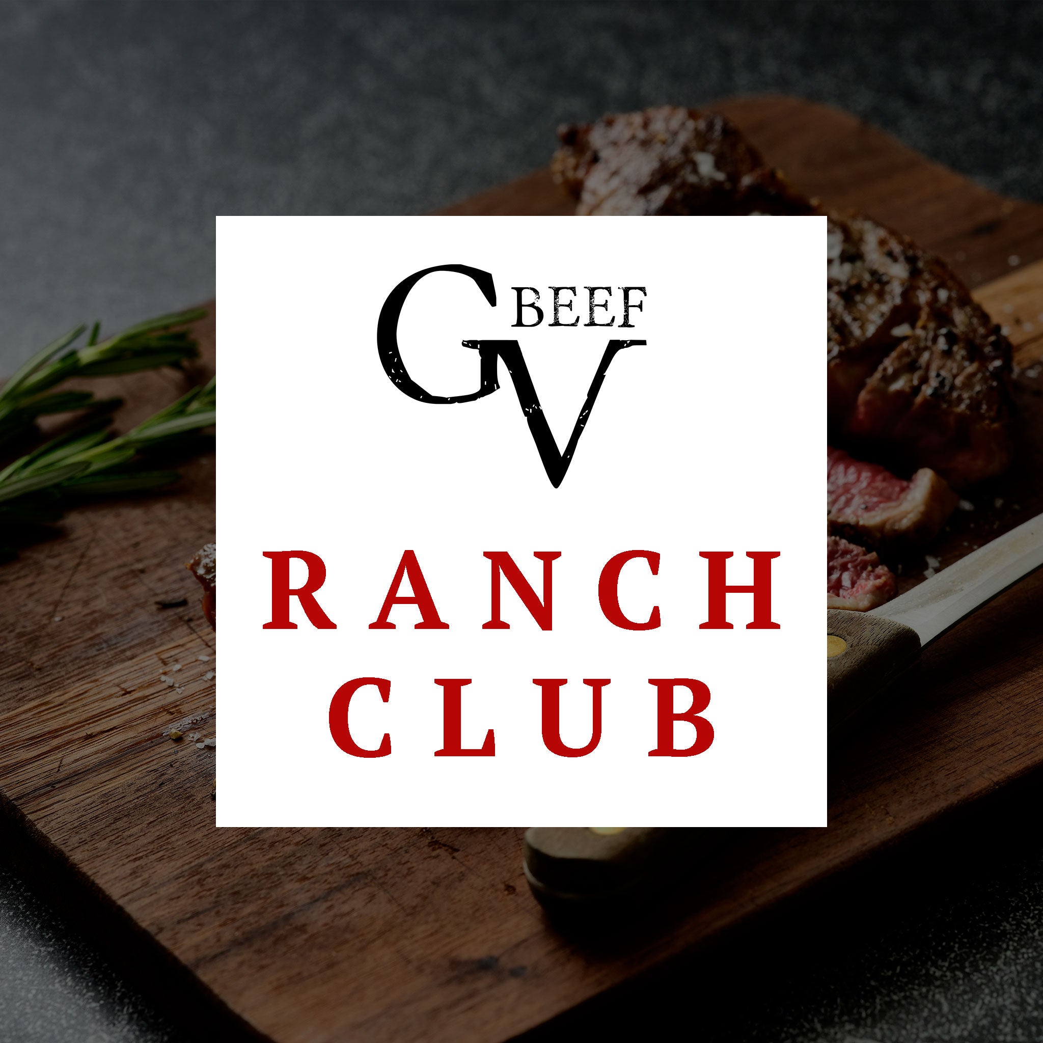 RANCH CLUB – Grand View Beef